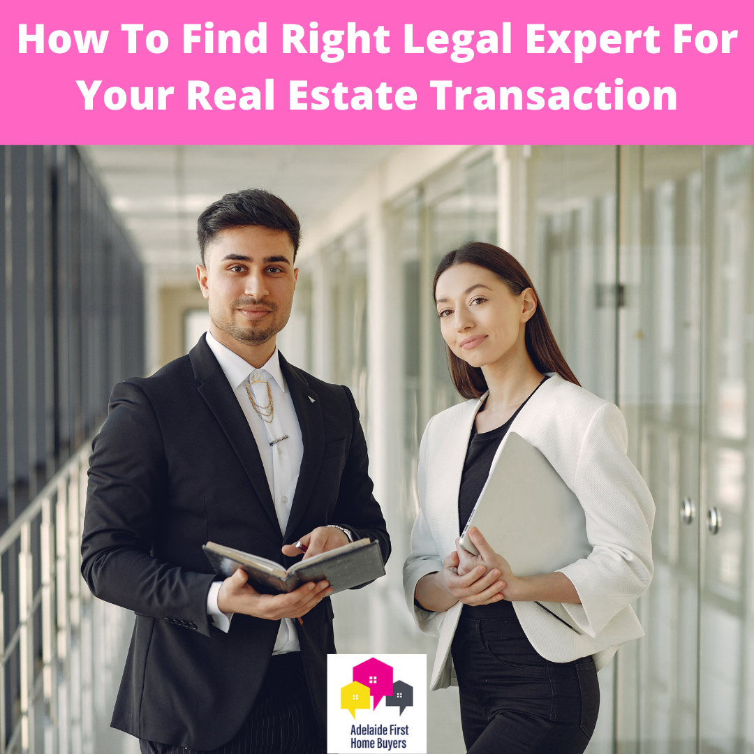 How To Find Right Legal Expert For Your Real Estate Transaction ...